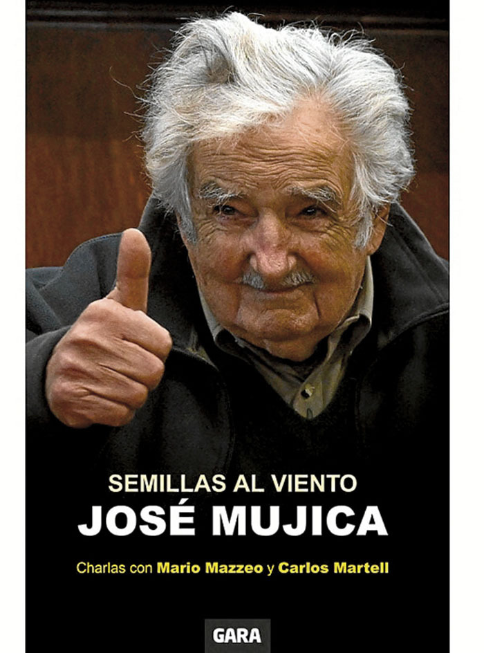 José Mujica: Semillas al viento | Miradas | 7K - zazpika astekaria